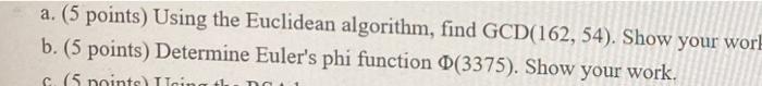 Solved a. (5 points) Using the Euclidean algorithm, find | Chegg.com