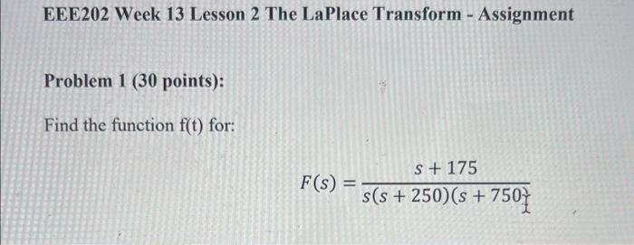 Solved EEE202 Week 13 Lesson 2 The LaPlace Transform - | Chegg.com