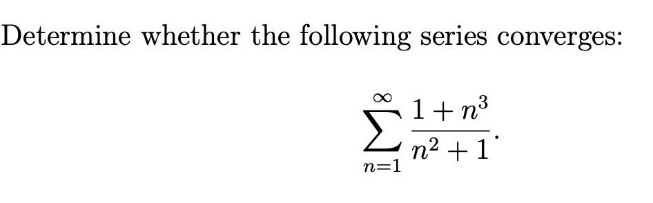 Solved Determine whether the following series | Chegg.com