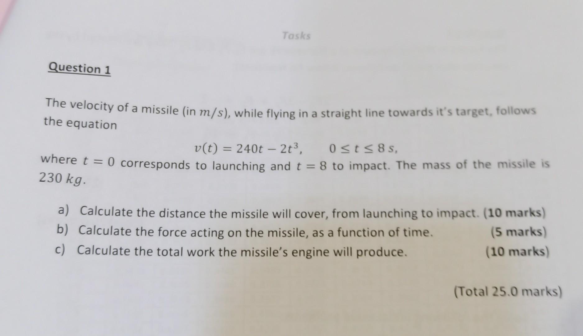 Solved Tasks Question 1 The velocity of a missile (in m/s), | Chegg.com