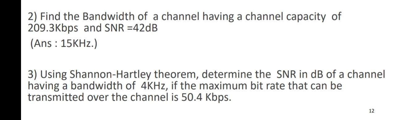 Solved 2) Find the Bandwidth of a channel having a channel | Chegg.com