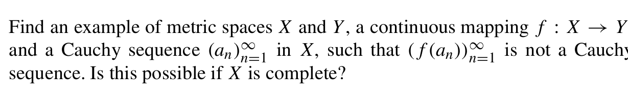 Solved Find an example of metric spaces x ﻿and Y, ﻿a | Chegg.com