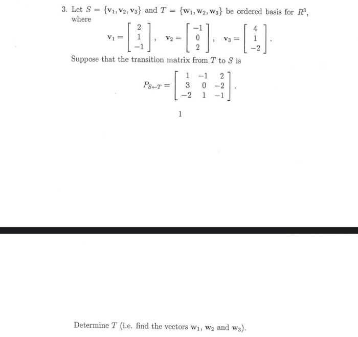 Solved 3. Let S = {v1, V2, V3} and T where {w1, W2, W3} be | Chegg.com