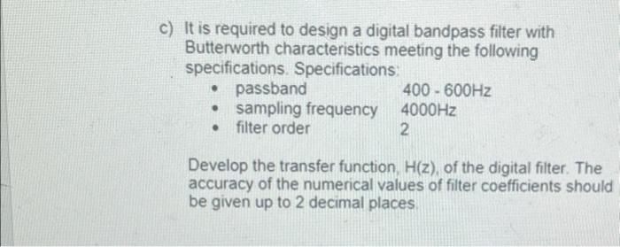 C) It is required to design a digital bandpass filter | Chegg.com