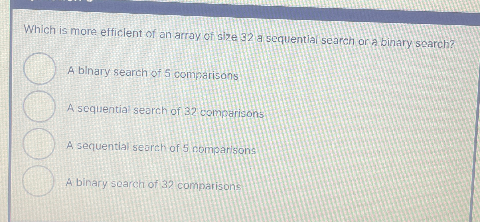 Solved Which is more efficient of an array of size 32 ﻿a | Chegg.com