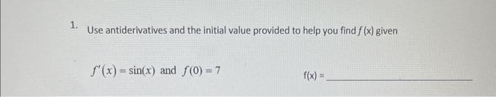 Solved Use antiderivatives and the initial value provided to | Chegg.com