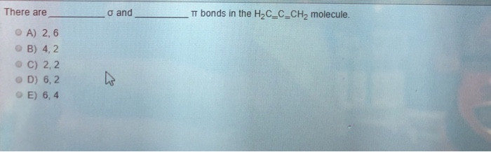 Solved o and TT bonds in the H2C_C_CH2 molecule. There are | Chegg.com