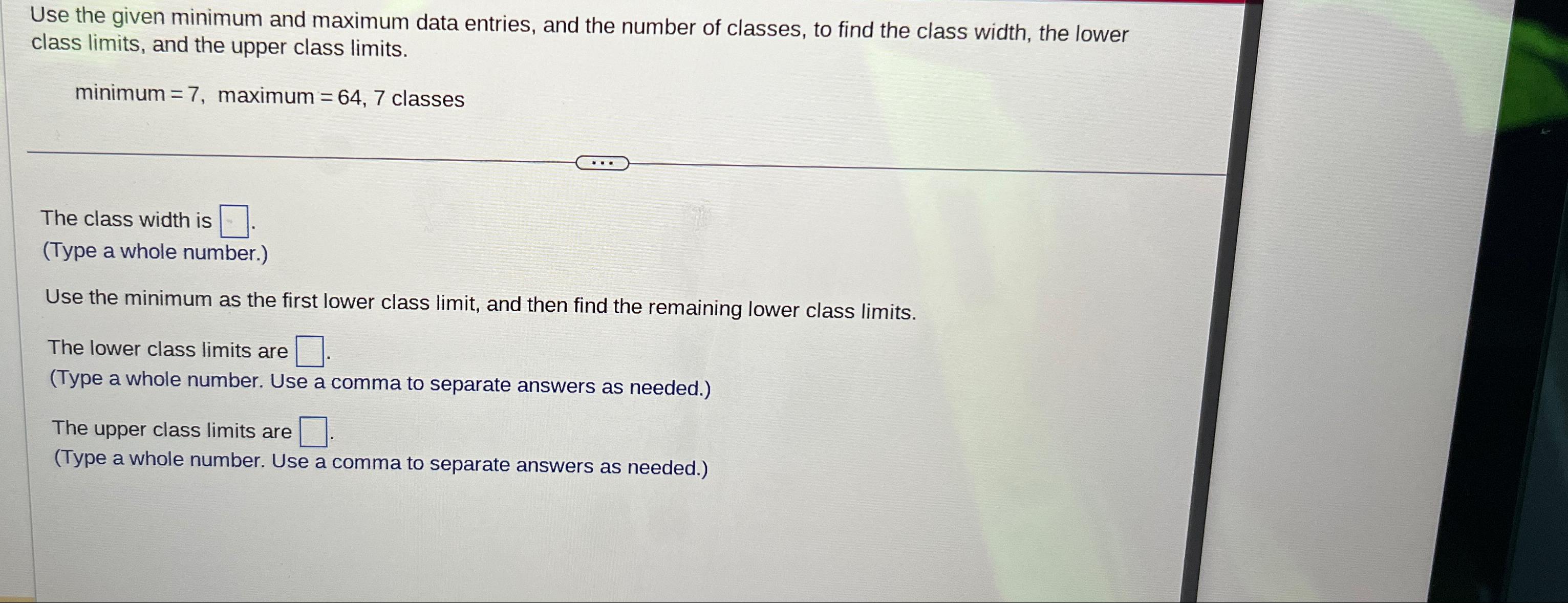 Solved Use the given minimum and maximum data entries, and | Chegg.com