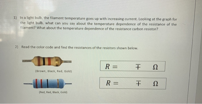 Solved 1) In a light bulb, the filament temperature goes up | Chegg.com