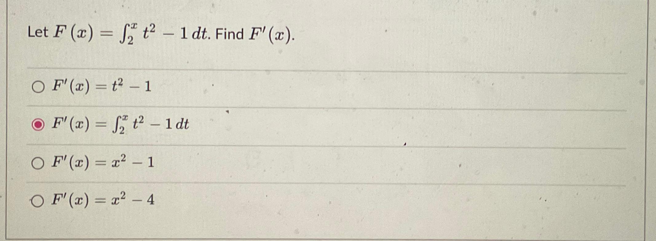 Solved Let F(x)=∫2xt2-1dt. ﻿Find | Chegg.com