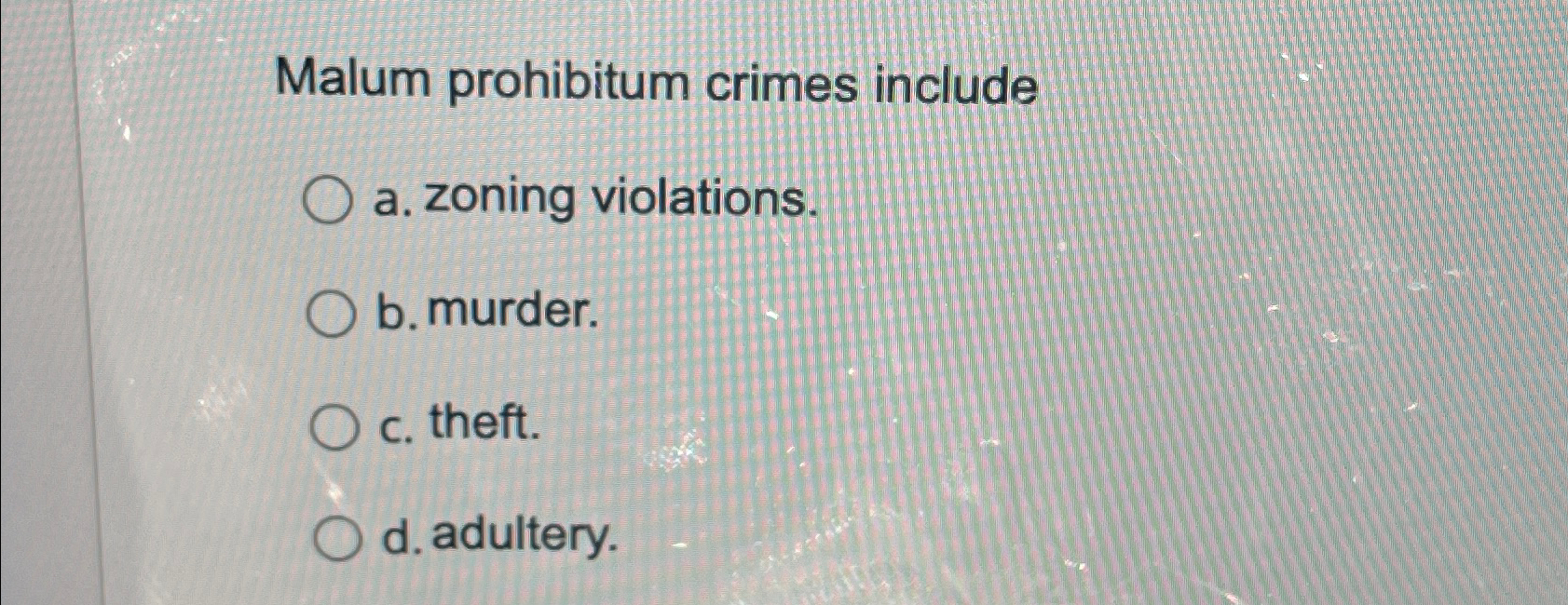 Solved Malum prohibitum crimes includea. ﻿zoning | Chegg.com