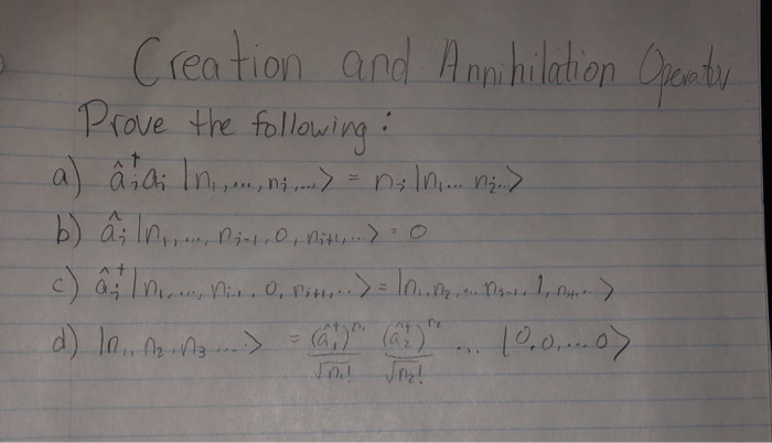 Solved - Creation and Annihilation Operator Prove the | Chegg.com
