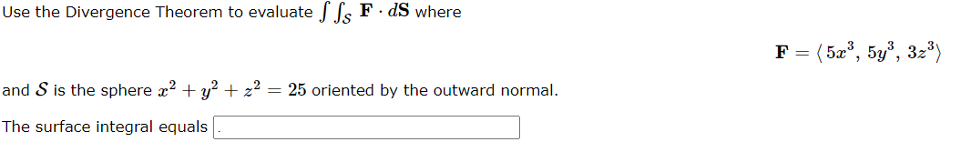 Solved Use the Divergence Theorem to evaluate ∬SF*dS | Chegg.com