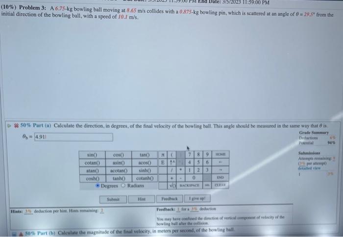 Solved 10\%) Problem 3: A 6.75−kg bowling ball moving at | Chegg.com
