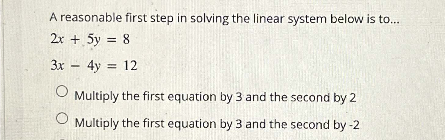 Solved A reasonable first step in solving the linear system | Chegg.com