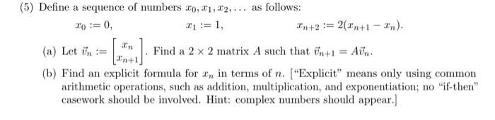 Solved Define a sequence of numbers x0,x1,x2,… as follows: | Chegg.com