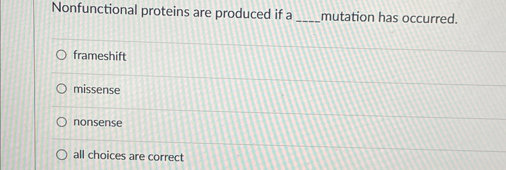 Solved Nonfunctional proteins are produced if a mutation has | Chegg.com