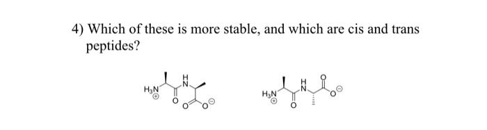 Solved 4) Which of these is more stable, and which are cis | Chegg.com
