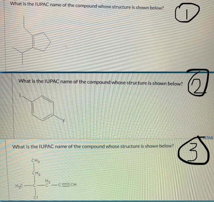 Solved What is the IUPAC name of the compound whose | Chegg.com