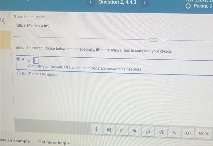 Solved Solve the equation. ln(8x+15)−lnx=ln9 Select the | Chegg.com