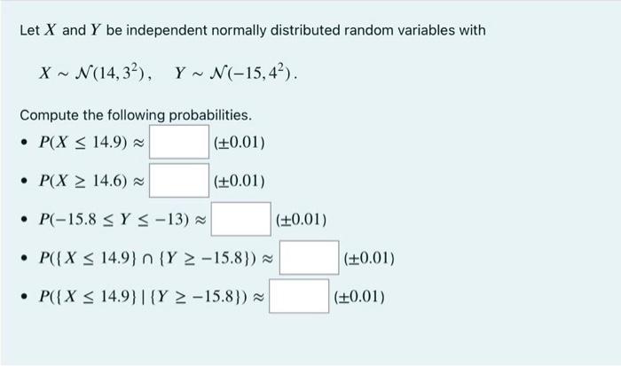 Solved Let X and Y be independent normally distributed | Chegg.com