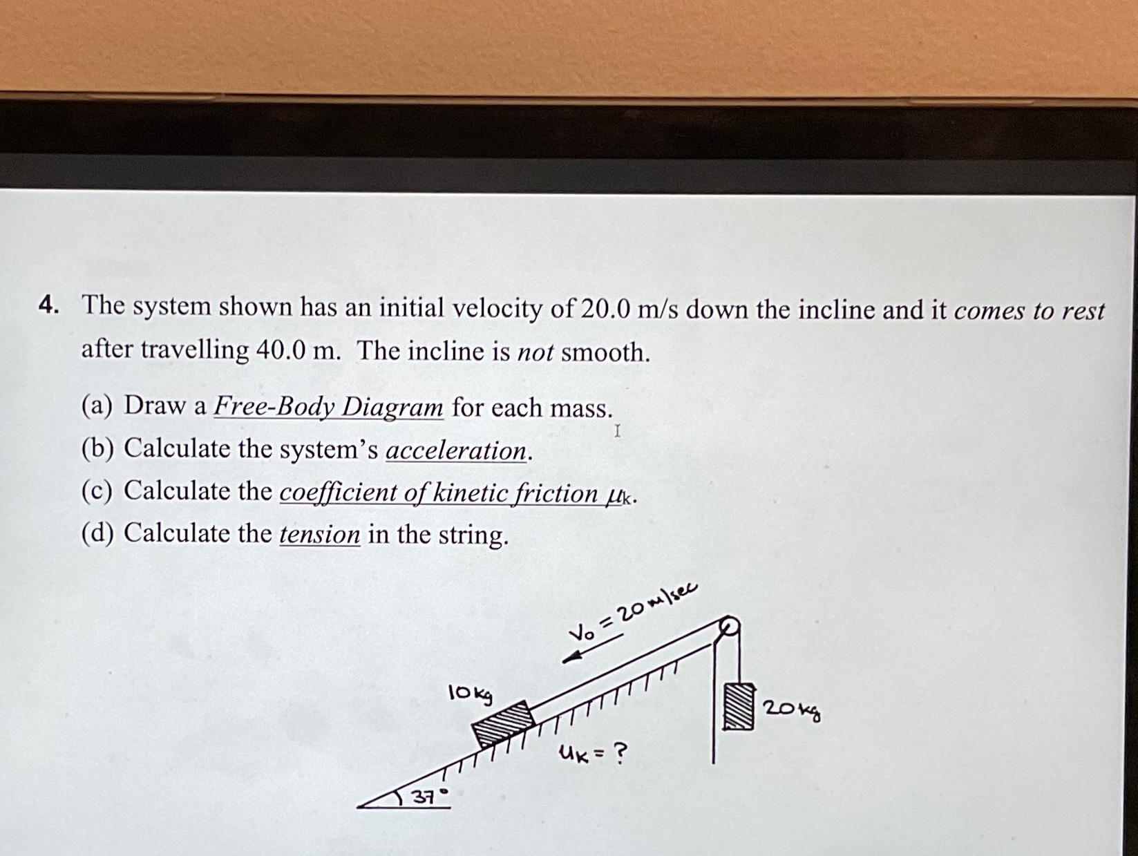 Solved The system shown has an initial velocity of 20.0ms | Chegg.com