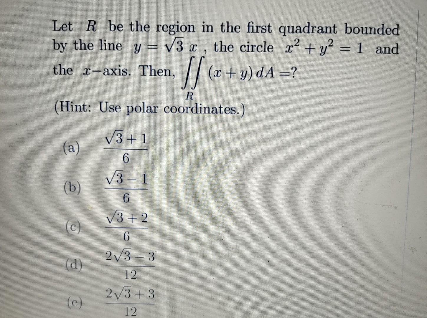 Solved Let R be the region in the first quadrant bounded by | Chegg.com