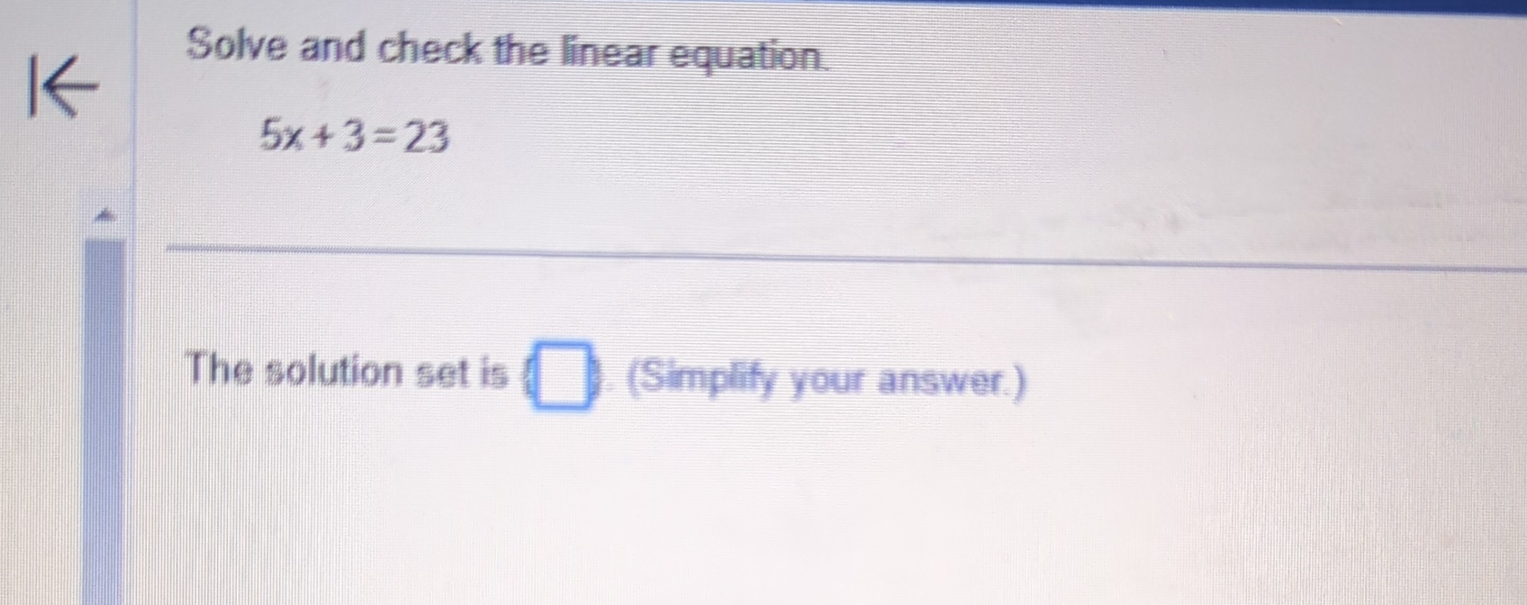 Solved Solve and check the linear equation.5x+3=23The | Chegg.com