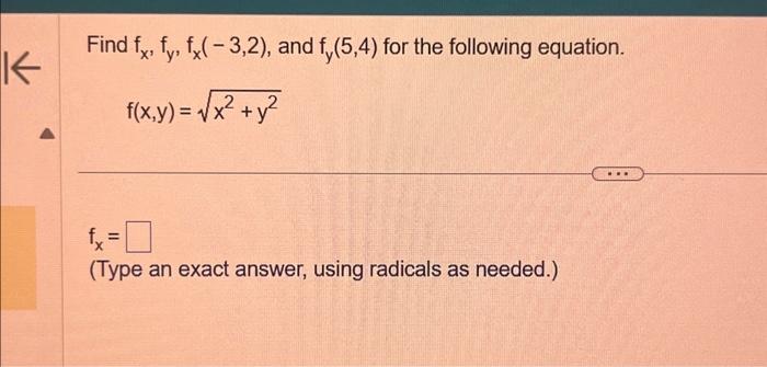 Solved Find fx,fy,fx(−3,2), and fy(5,4) for the following | Chegg.com