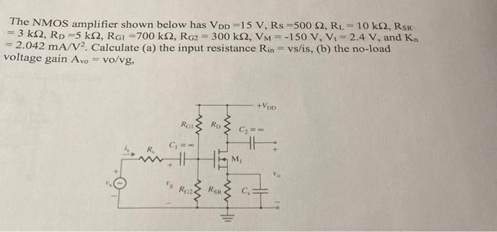 Solved The NMOS amplifier shown below has VDD = 15 V, Rs = | Chegg.com