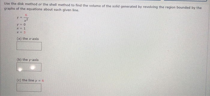 Solved Use the disk method or the shell method to find the | Chegg.com