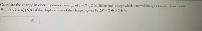 Solved Calculate the change in electric potential energy of | Chegg.com