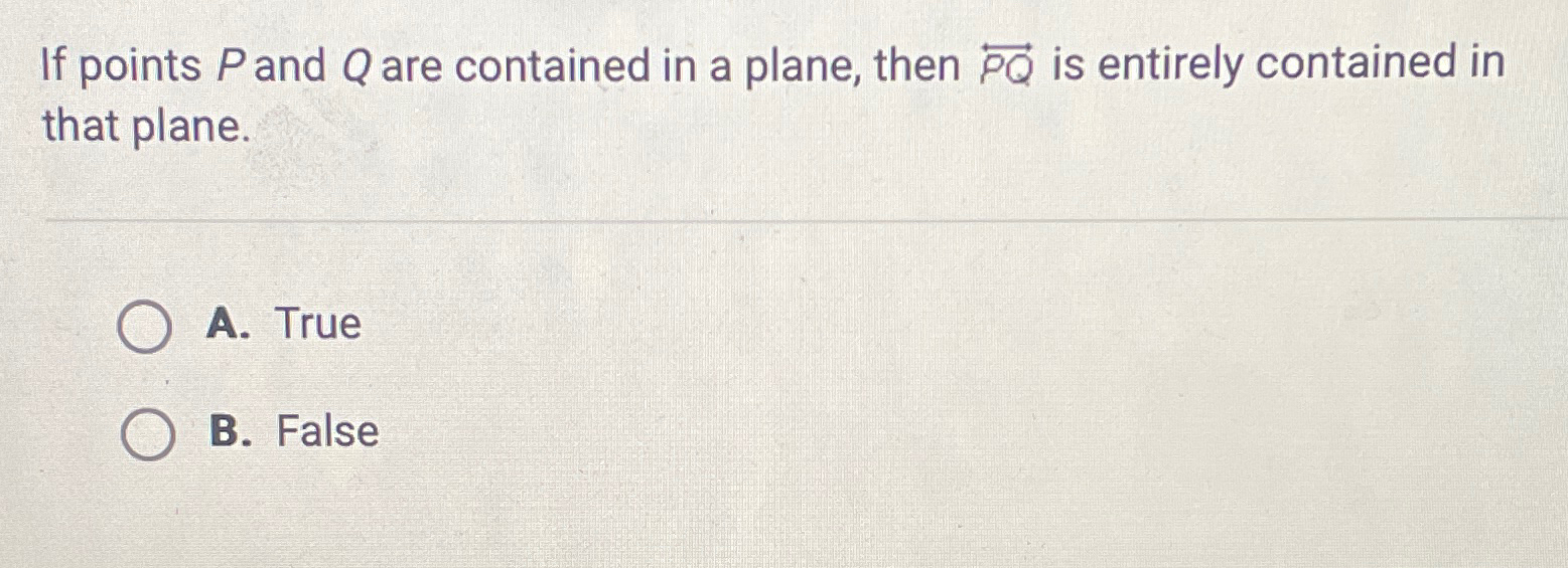 Solved If points P ﻿and Q ﻿are contained in a plane, then | Chegg.com
