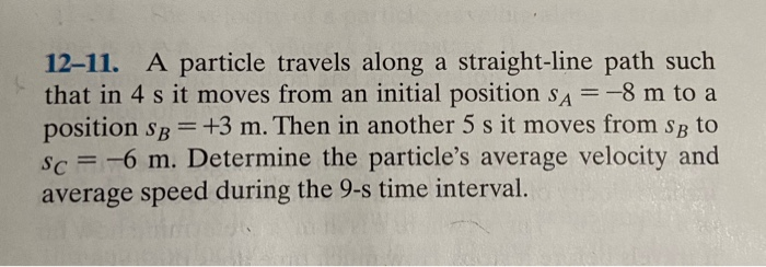 Solved 12-11. A particle travels along a straight-line path | Chegg.com