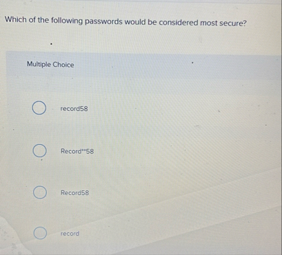 Solved Which of the following passwords would be considered | Chegg.com