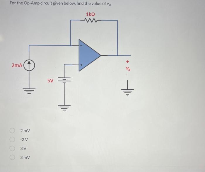 Solved For the Op-Amp circuit given below, find the value of | Chegg.com