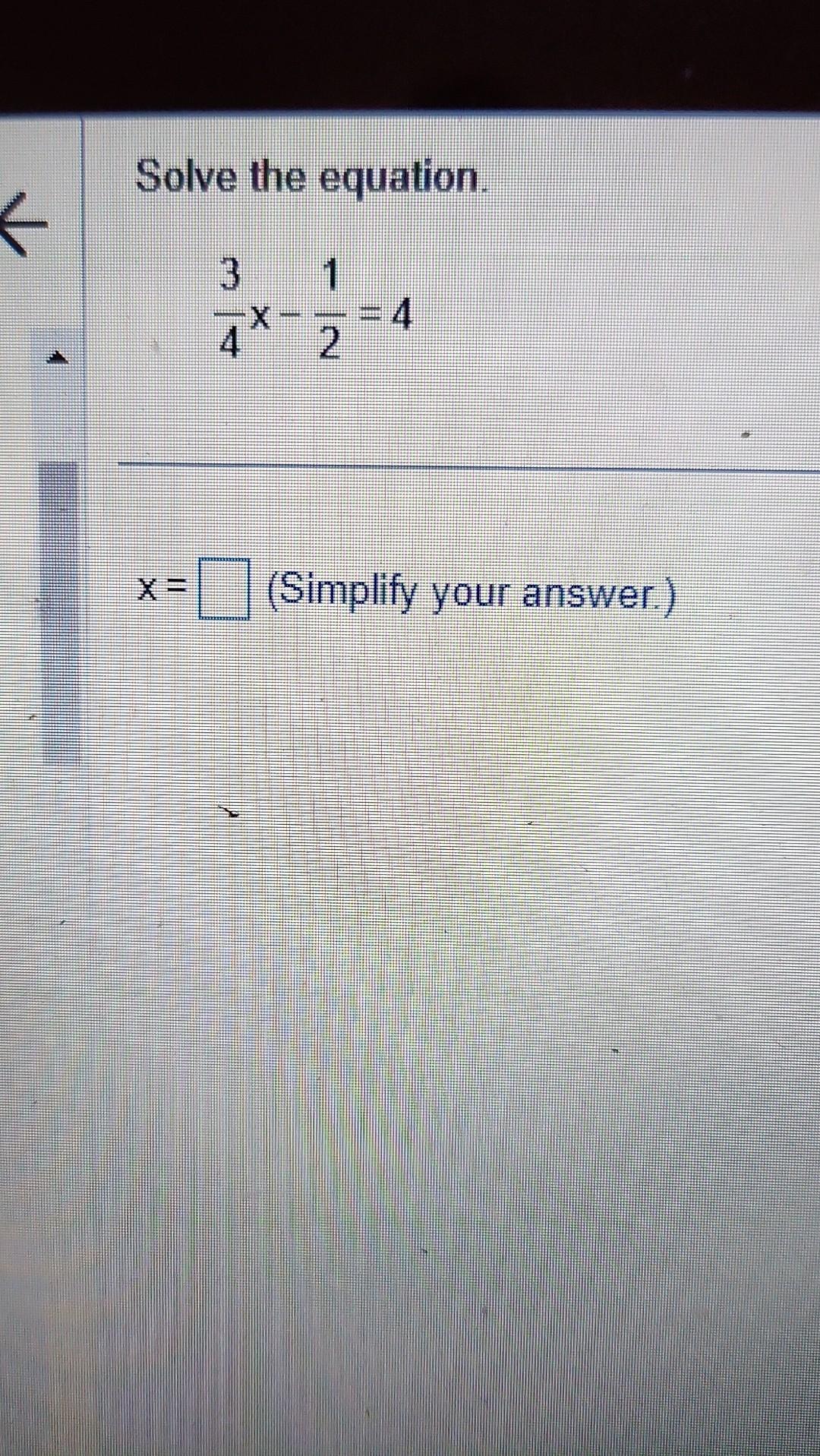 Solved Solve the equation. 43x−21=4 x= (Simplify your | Chegg.com