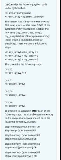 Solved (b) Consider the following python code under python | Chegg.com