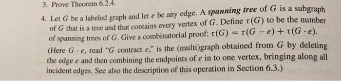 Solved Need #3. Prove theorem 6.24:If T is a graph on n | Chegg.com