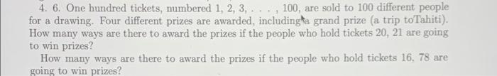 Solved 4.6. One hundred tickets, numbered 1, 2, 3, . . . , | Chegg.com