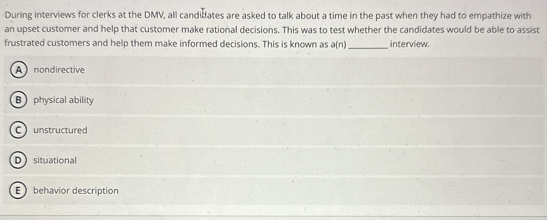 Solved During interviews for clerks at the DMV, ﻿all | Chegg.com