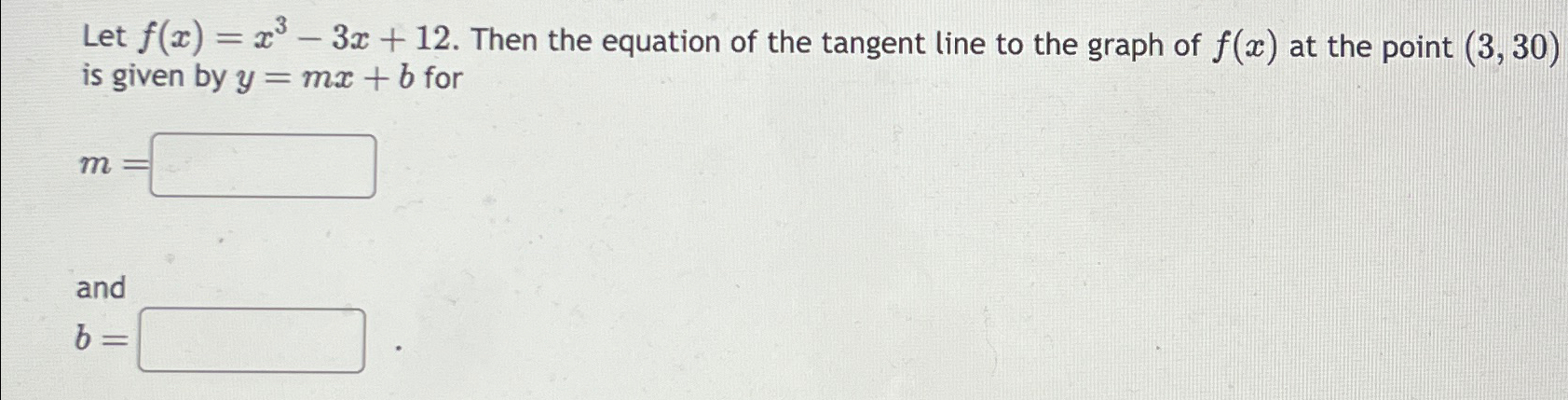 Solved Let f(x)=x3-3x+12. ﻿Then the equation of the tangent | Chegg.com