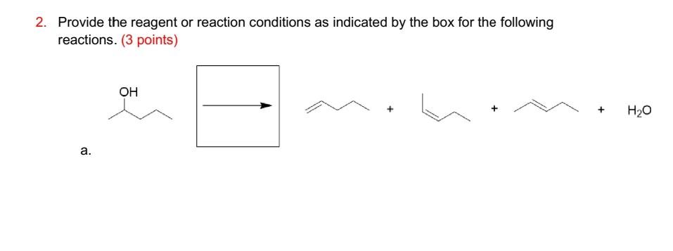 Solved Provide the reagent or reaction conditions as | Chegg.com