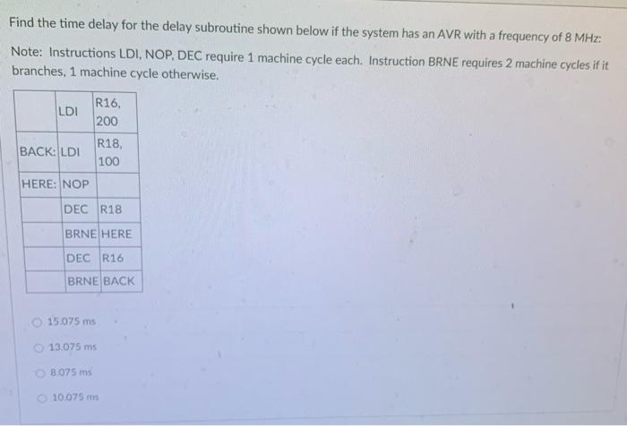Solved Find the time delay for the delay subroutine shown | Chegg.com