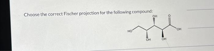 Solved Choose the correct Fischer projection for the | Chegg.com