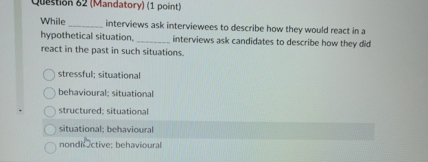 Solved While interviews ask interviewees to describe how | Chegg.com