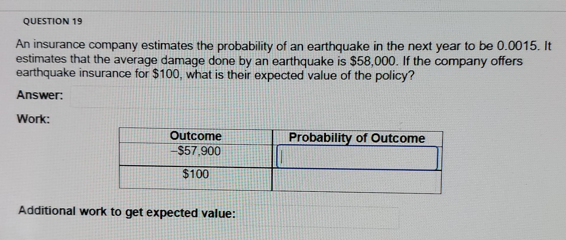 Solved QUESTION 19 An insurance company estimates the | Chegg.com