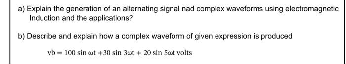 Solved A Explain The Generation Of An Alternating Signal