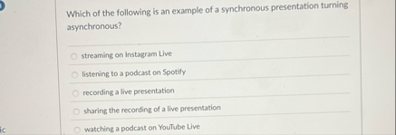 Solved Which of the following is an example of a synchronous | Chegg.com