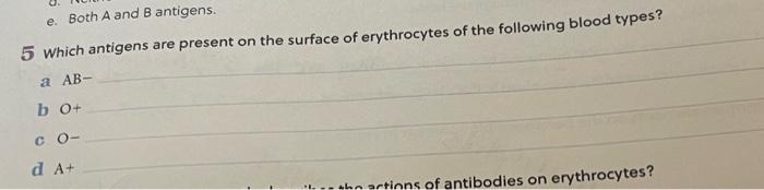 Solved 5 Which antigens are present on the surface of | Chegg.com